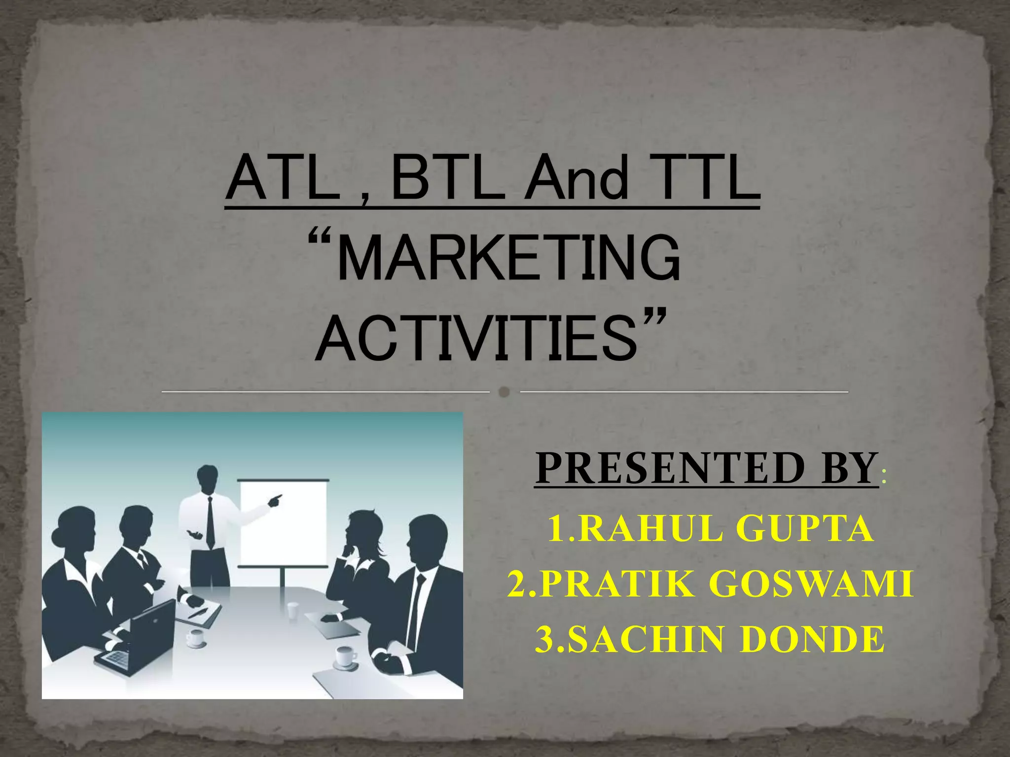 Atl, btl, ttl | PPTX