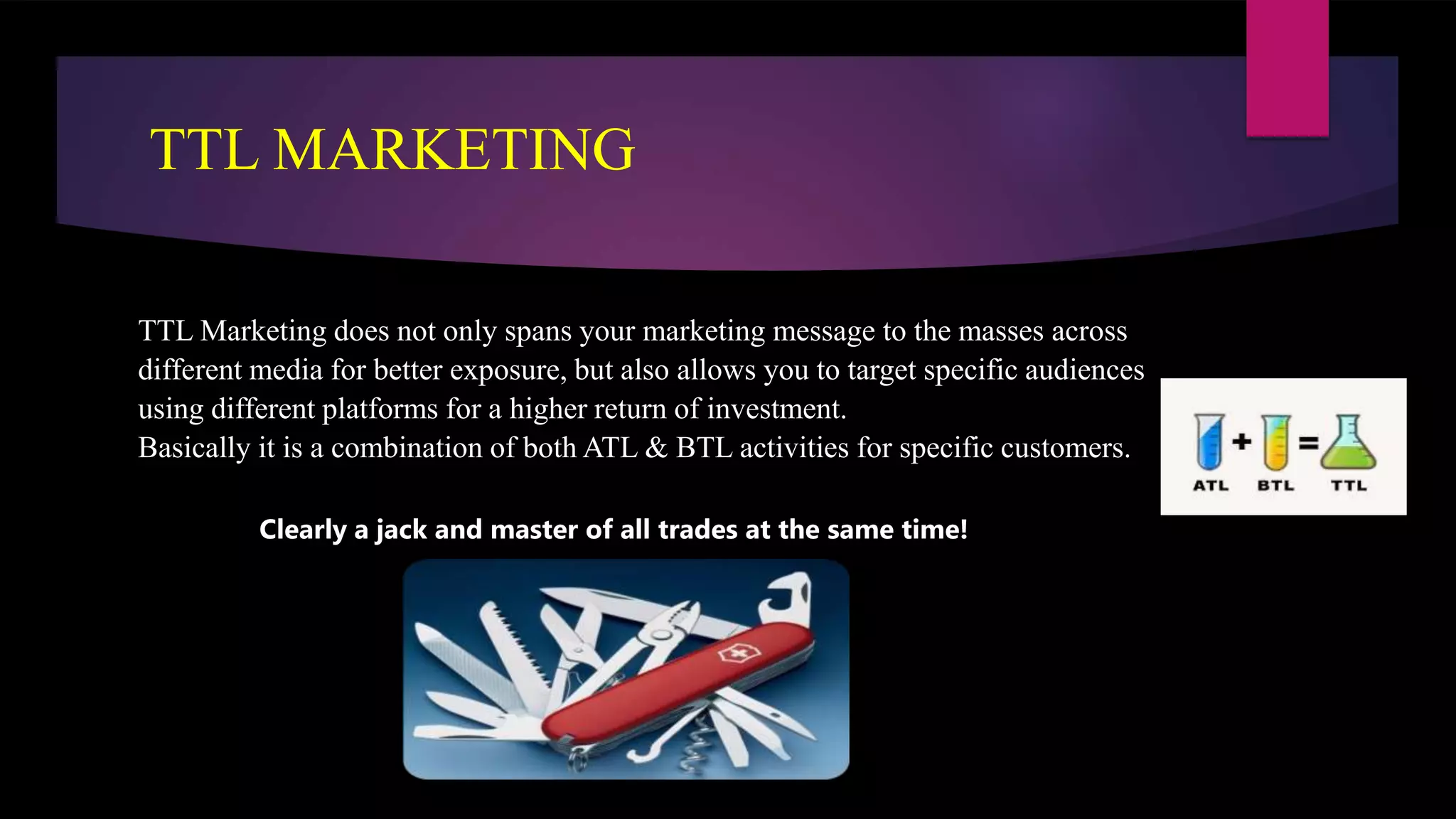 ATL, BTL & TTL MARKETING | PPTX