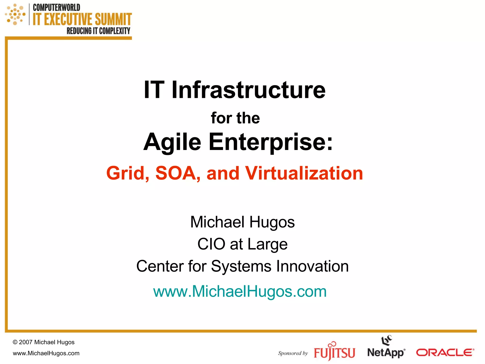 IT Infrastructure for the Agile Enterprise: Grid, SOA, and Virtualization | PPT