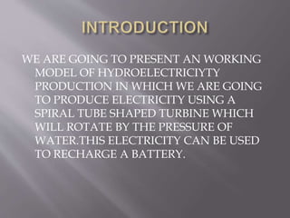 Hydroelectric power generation ppt and small model | PPTX