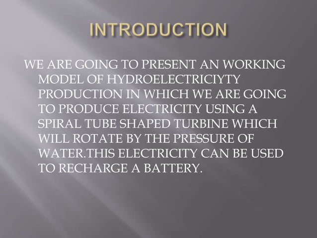 Hydroelectric power generation ppt and small model | PPTX | Physics | Science