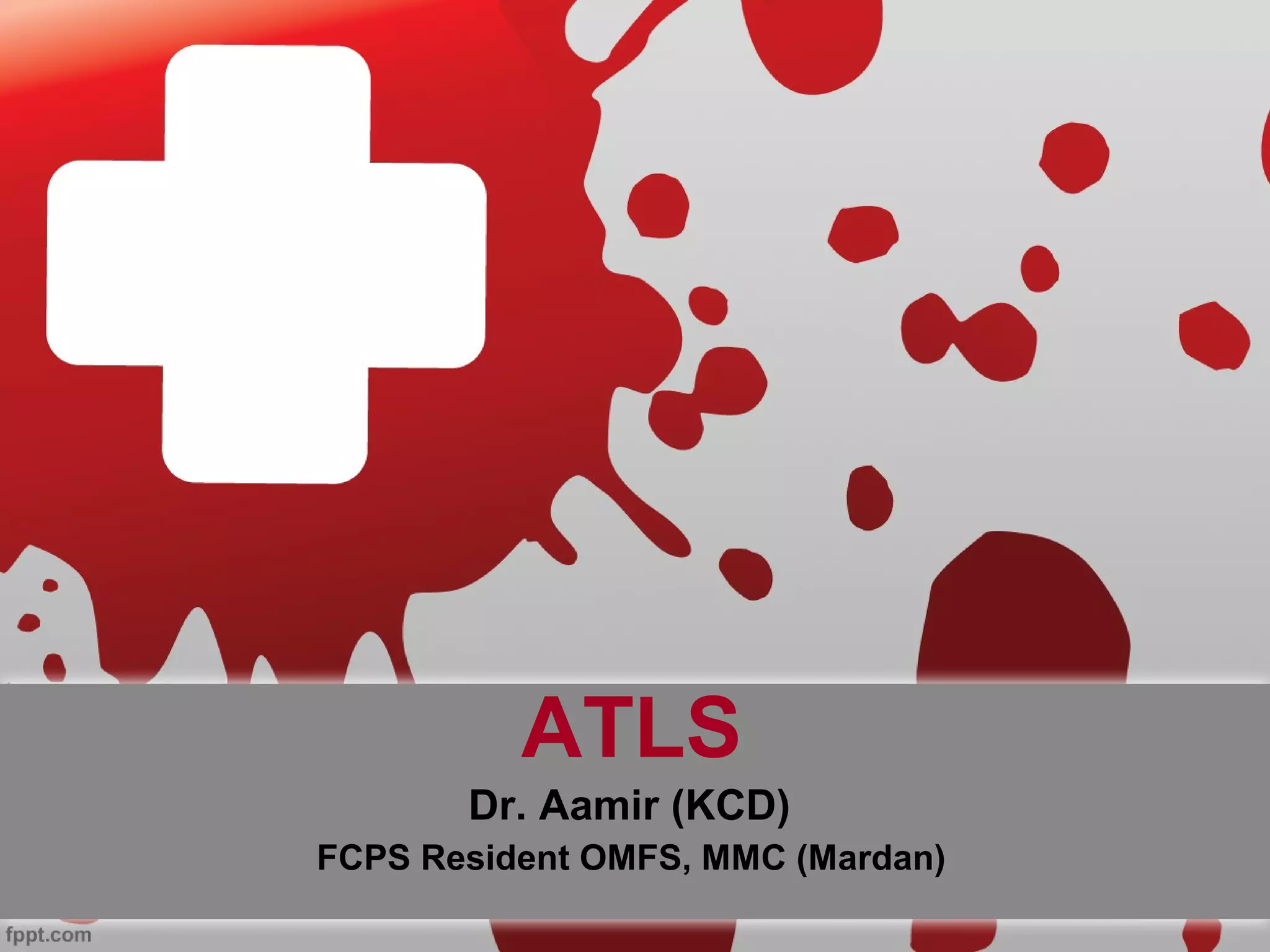 ATLS (Advance Trauma Life Support) | PPT