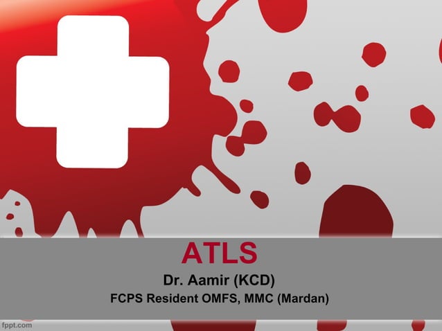 ATLS (Advance Trauma Life Support) | PPT