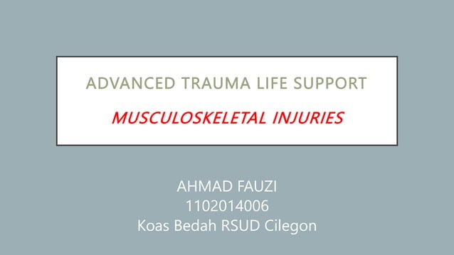 ATLS BAB 8 - Musculoskeletal Trauma Injuries.pptx
