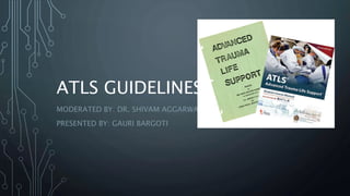 ATLS guidelines.pptx | First Aid | Injuries