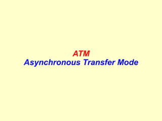 Atm( Asynchronous Transfer mode ) | PPT