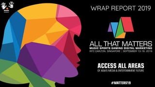 All That Matters 2019 Wrap Report | PPT