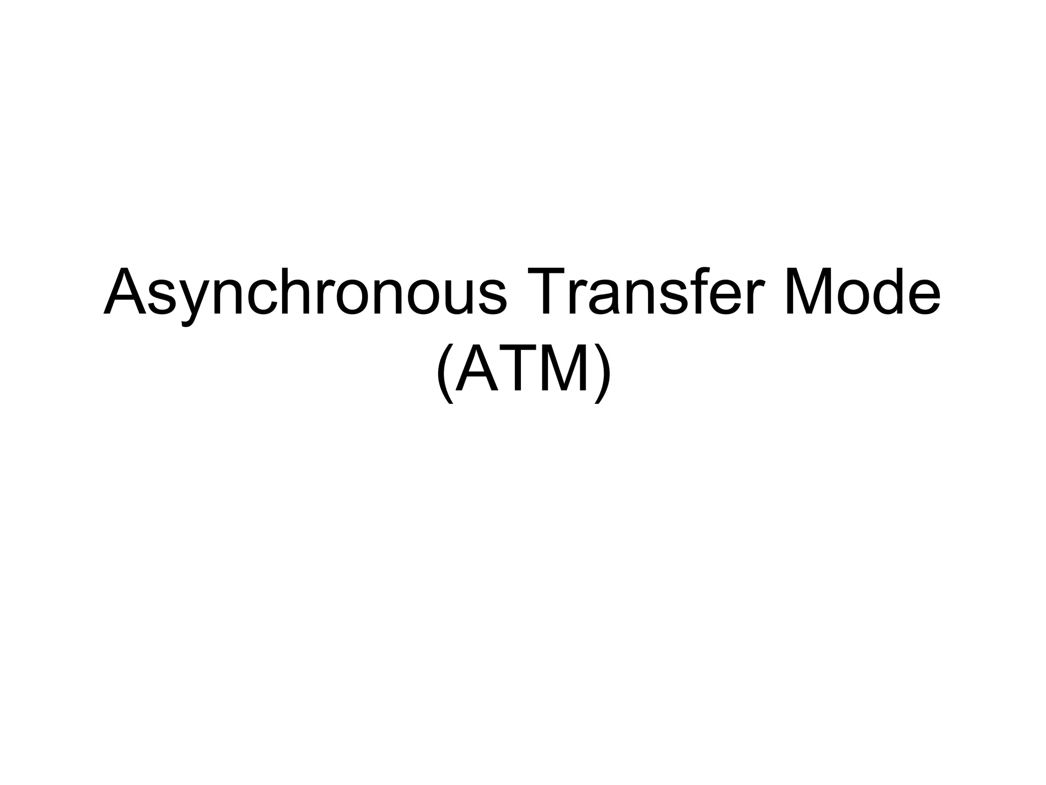 Asynchronous Transfer Mode Atm Ppt
