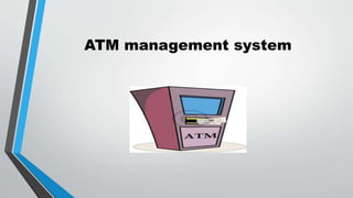 ATM project presentation | PPTX