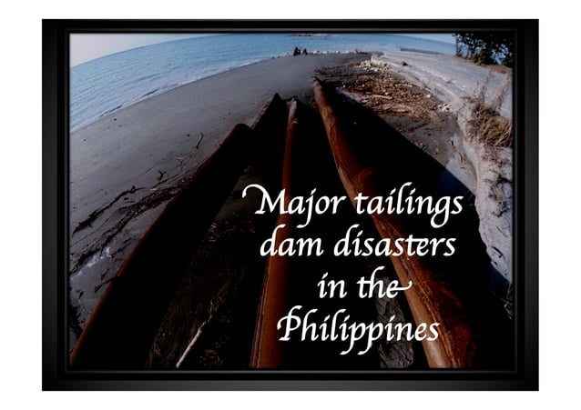 Major tailings dam disasters in the Philippines April 2011 | PDF ...