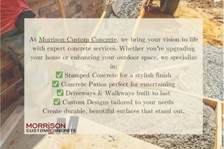 Custom Concrete - Morrison Custom Concrete | PDF