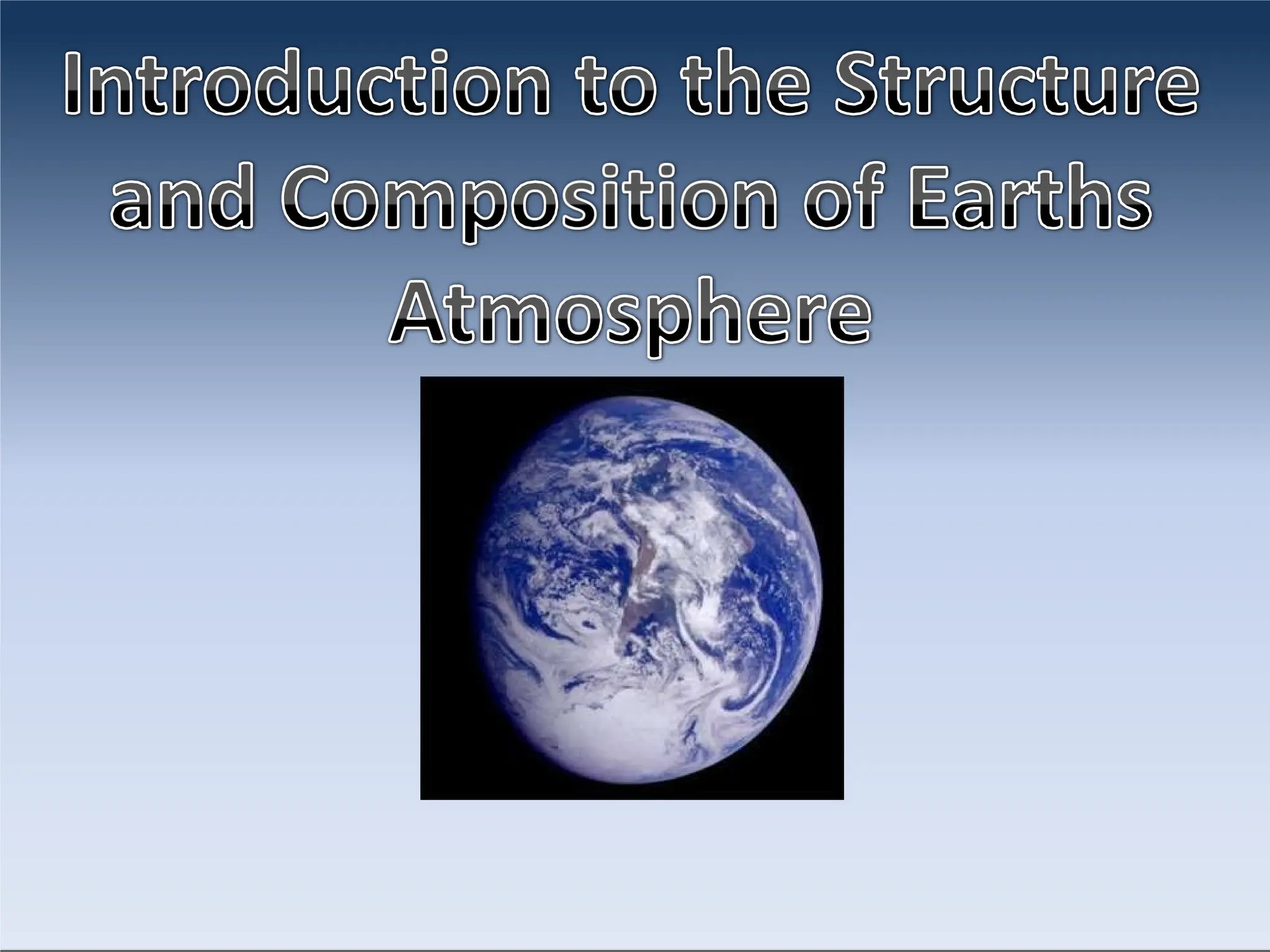 ATMOSPHERE-the whole mass of air surrounding the earth. a mass of gases ...