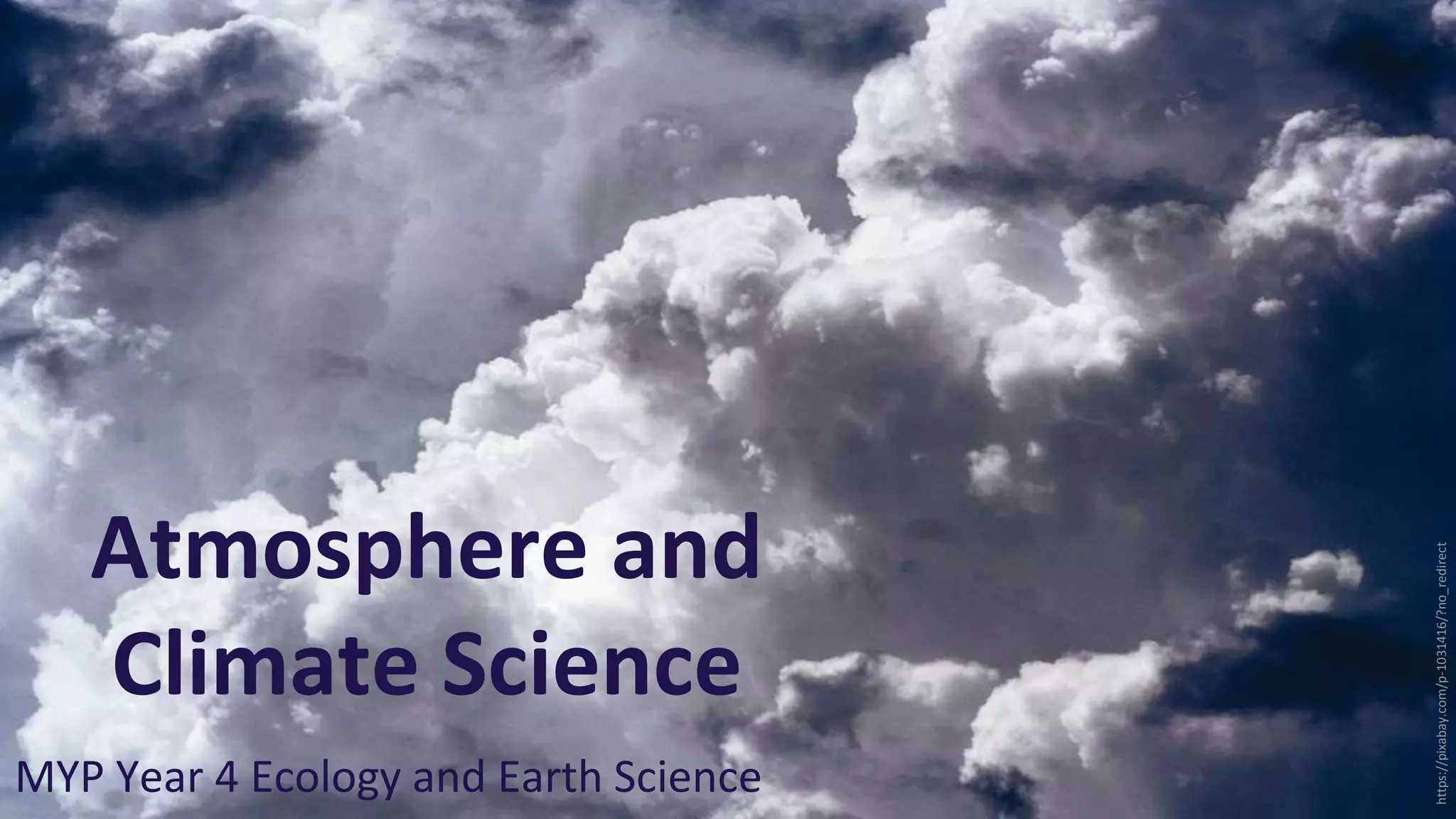 Atmosphere and climate science - MYP Year 4 | PPTX