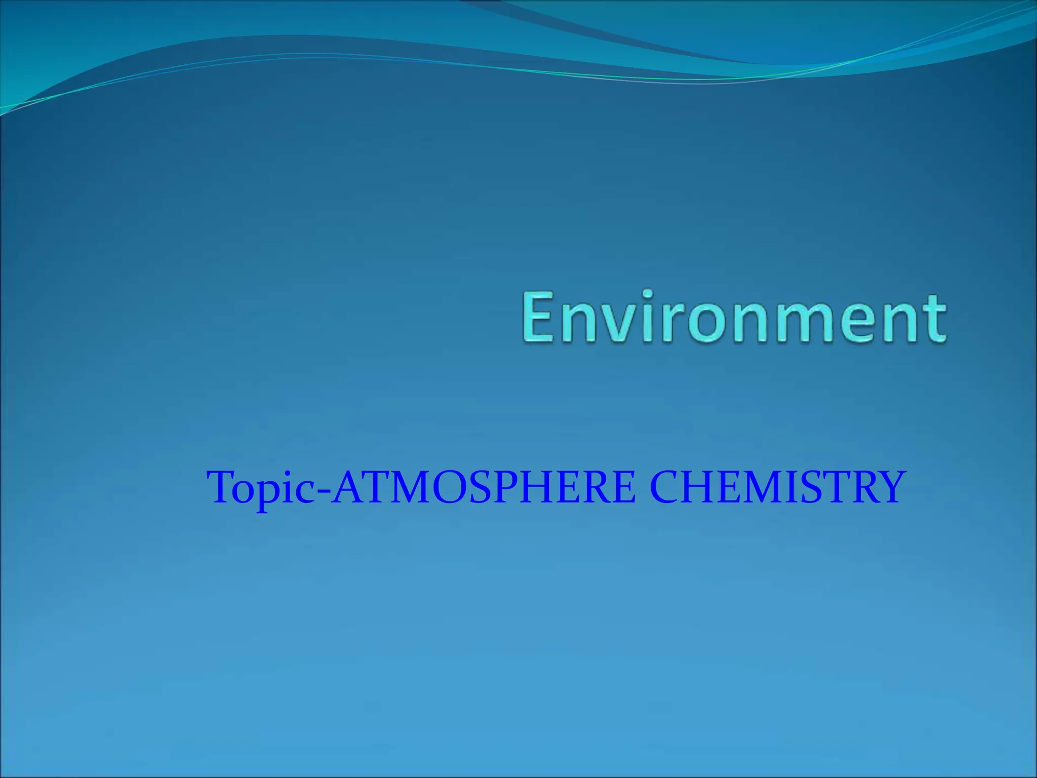 atmospherechemistry-1612031322kmlmlm28.ppt