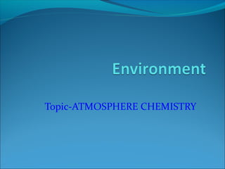 Atmosphere chemistry | PPT