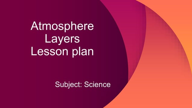 Atmosphere Layers lesson plan.pptx