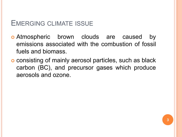 Atmospheric brown clouds | PPTX | Indoor Environmental Quality | Home ...
