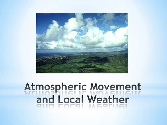 Atmospheric movement and weather maps | PPTX | Weather | Science