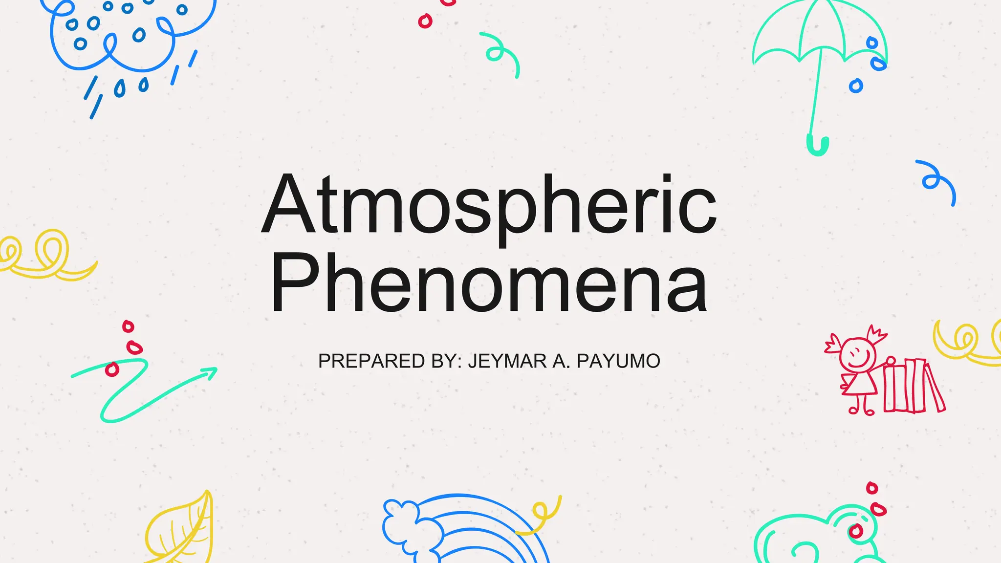 Atmospheric phenomena .pptx