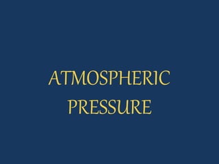 power point presentation on Atmospheric pressure for class IX ICSE ...