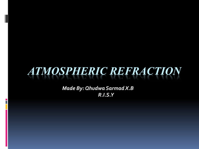 Atmospheric Refraction Ppt Pptx Physics Science