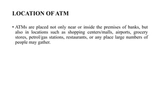 ATM(AUTOMATIC TELLER MACHINE)-HISTORY,TYPES, WORKING, STRUCTURE | PPTX