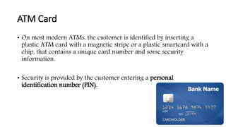 ATM(AUTOMATIC TELLER MACHINE)-HISTORY,TYPES, WORKING, STRUCTURE | PPTX