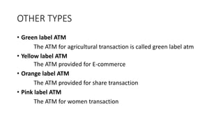 ATM(AUTOMATIC TELLER MACHINE)-HISTORY,TYPES, WORKING, STRUCTURE | PPTX