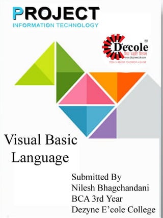 Nilesh Bhagchandani,Project on Visual Basic Programming,Final Year BCA ,Dezyne E'cole College | PDF