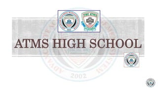 ATMS HIGH SCHOOL | PPT