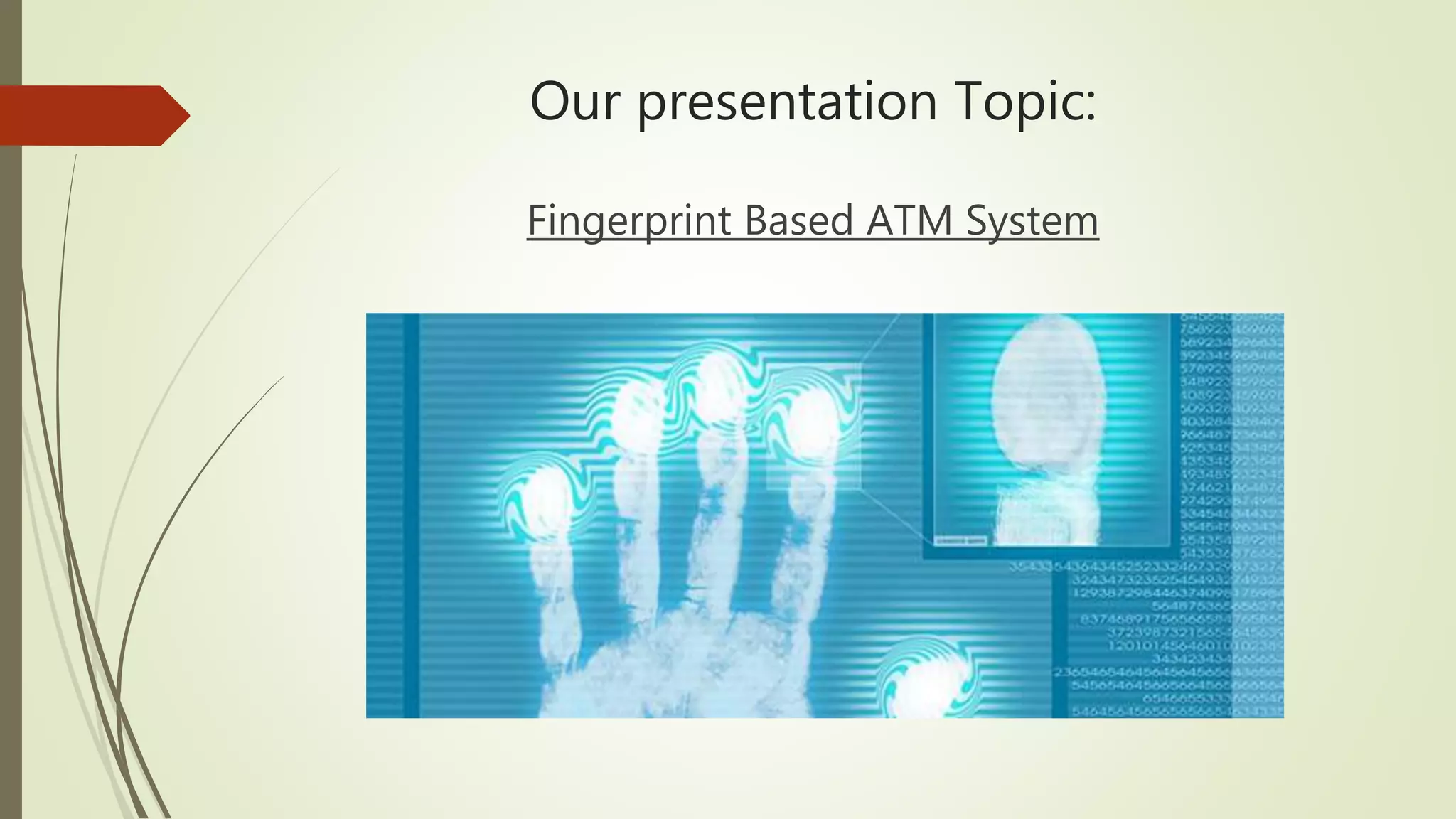 finger print based Atm software requirement story board | PPTX