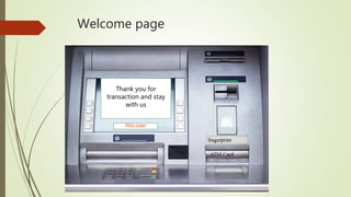 finger print based Atm software requirement story board | PPTX