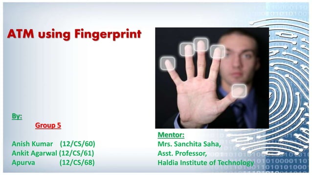 Atm using fingerprint | PPTX | Consumer Banking | Personal Finance