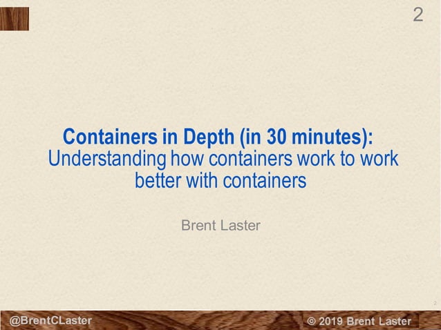 Containers in depth – understanding how containers work to better work with containers | PPT