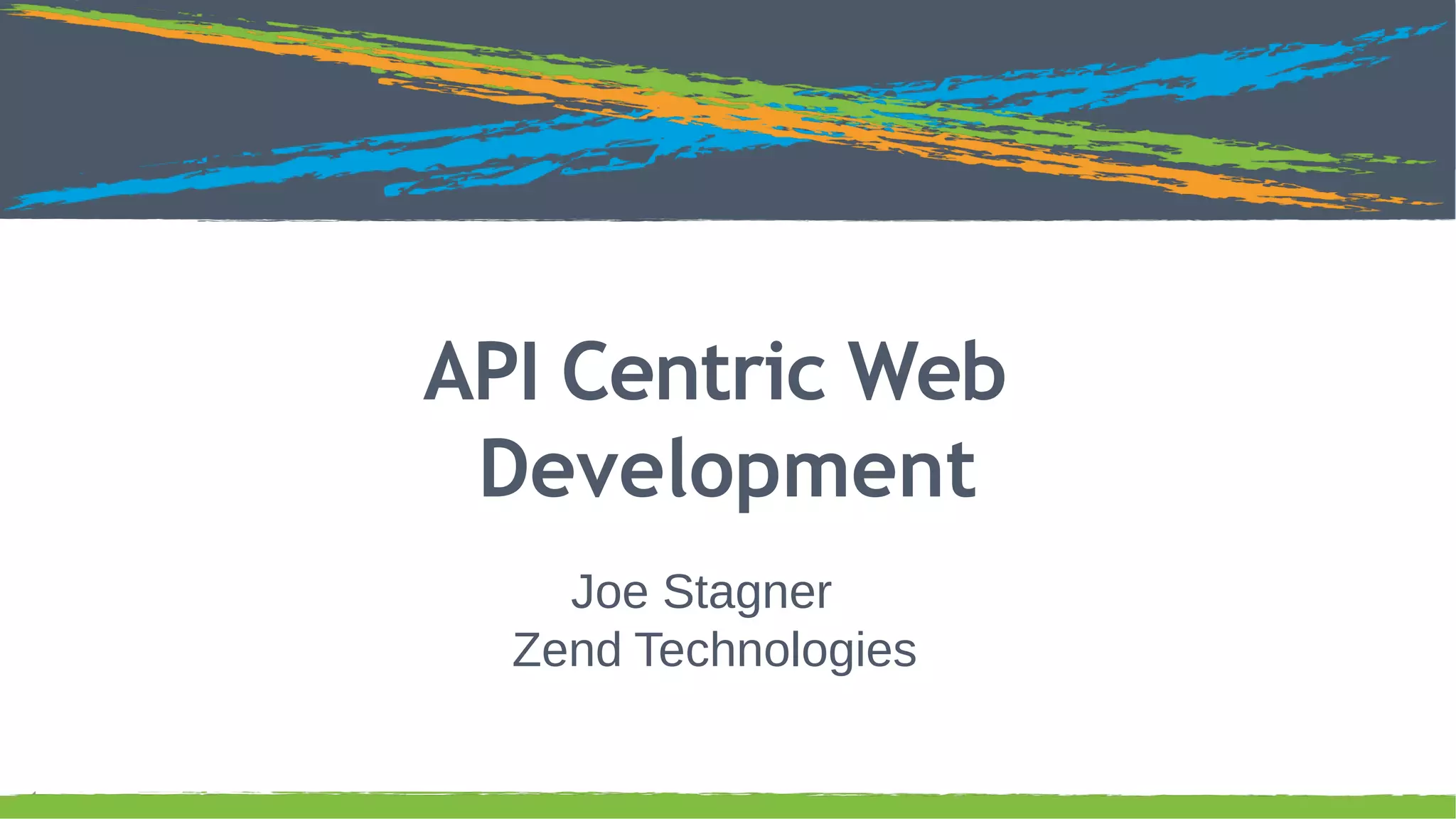 API Centric Development in PHP | PPT
