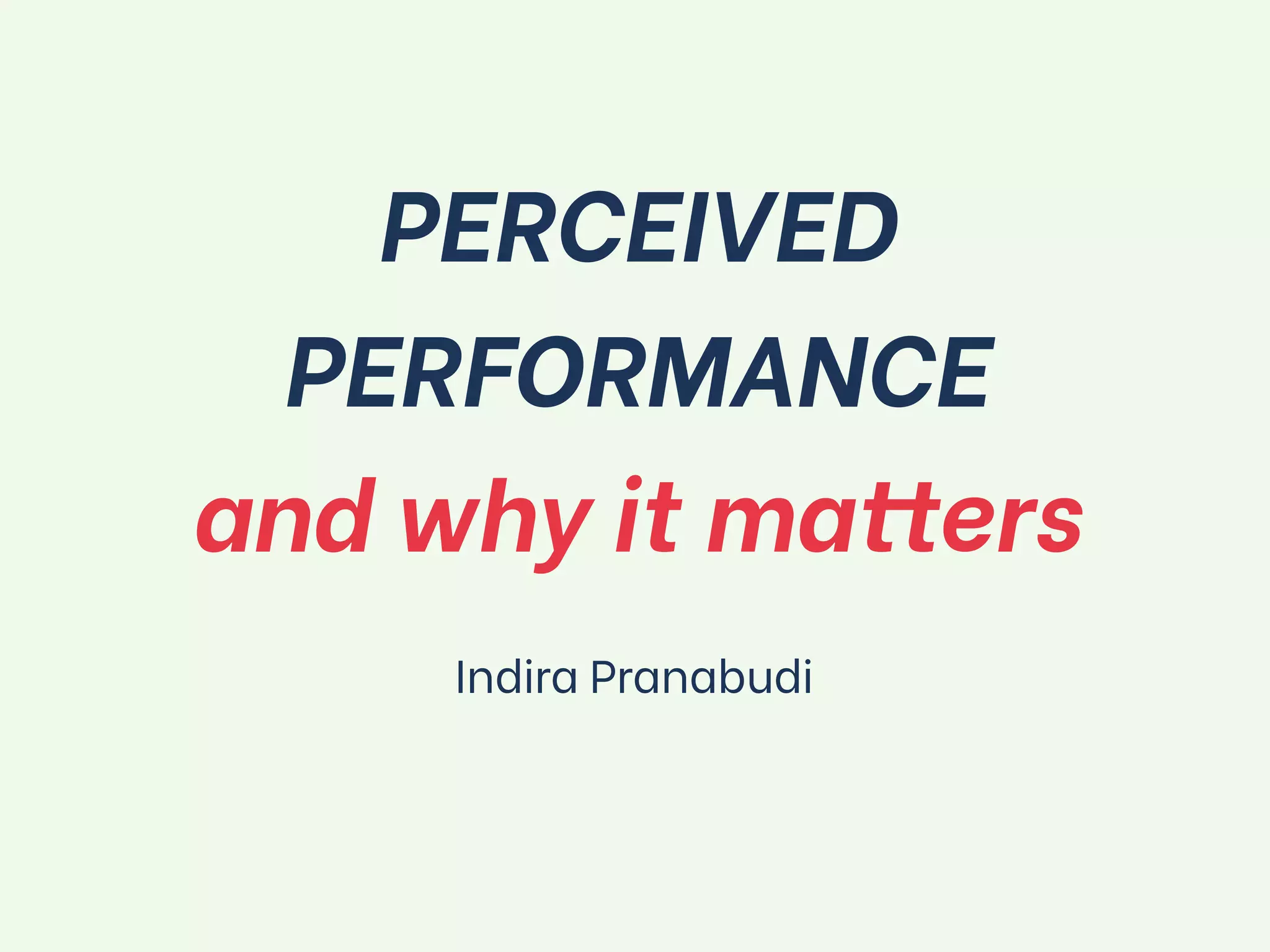 Perceived Performance, and Why it Matters | PPT
