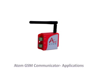 Atom GSM Communicator - Applications | PPTX | Phone Services | Home ...