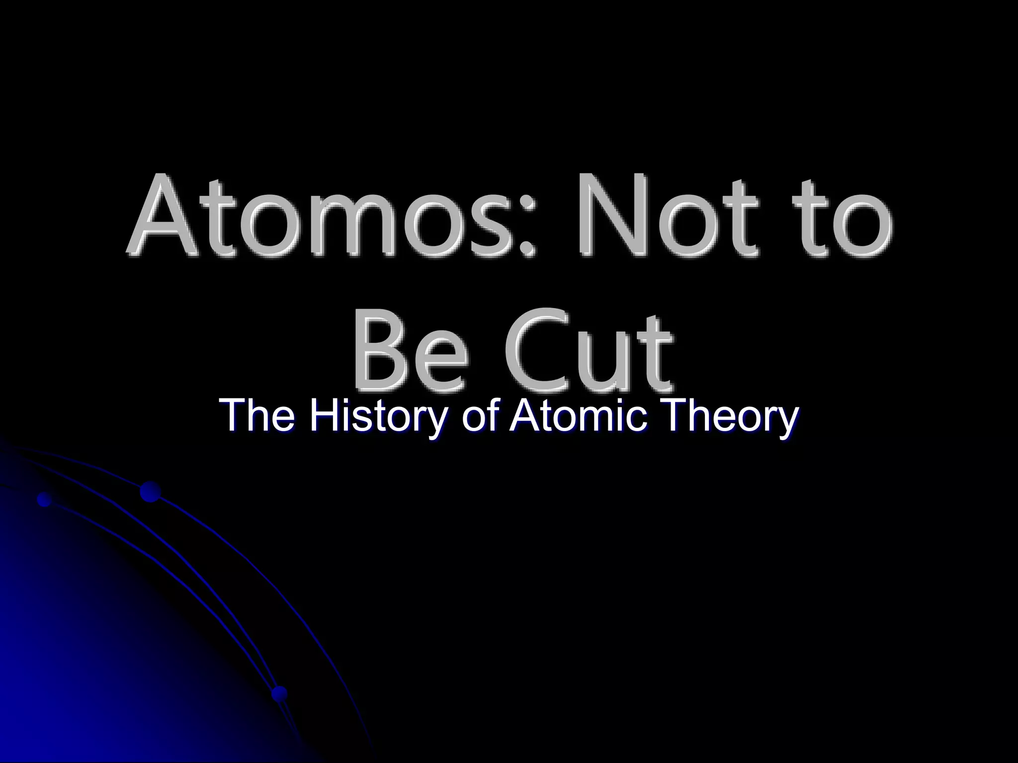 Atom History Timeline and Structure.ppt