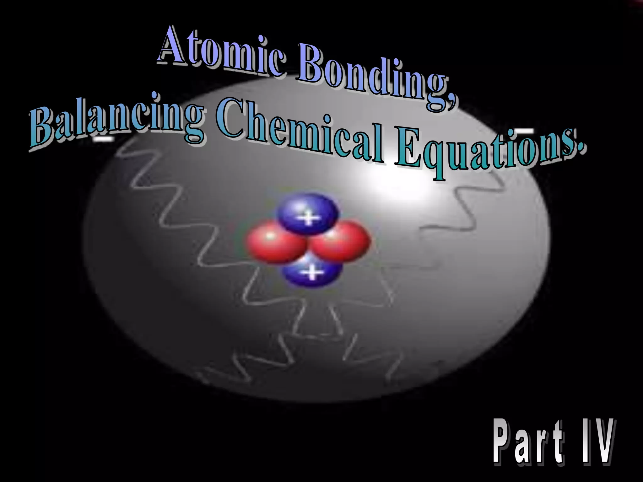 Atomic Bonding, Ionic, Covalent, Metallic Bonds, Physical Science ...