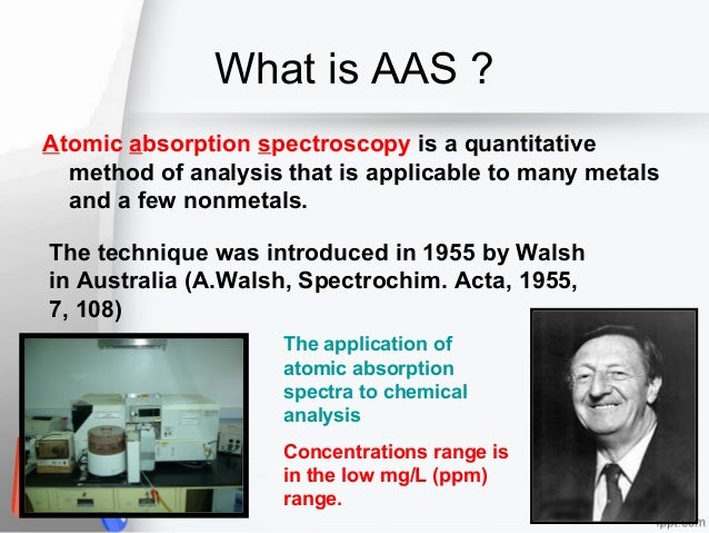 Atomic absorption spectrometry (aas)