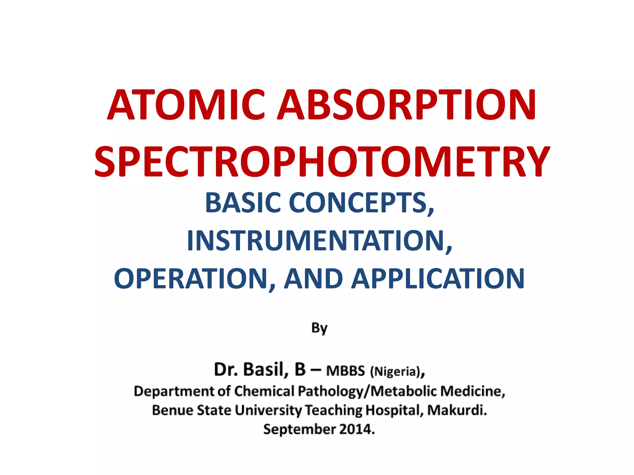 Atomic absorption spectrophotometry | PPTX