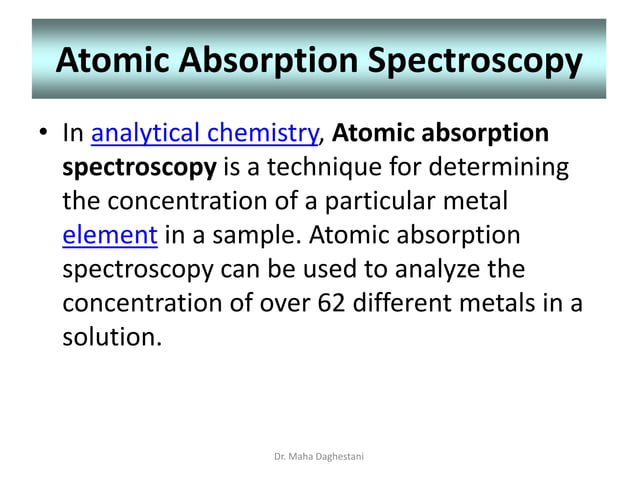 Atomic absorption spectroscopy | PPT | Chemistry | Science