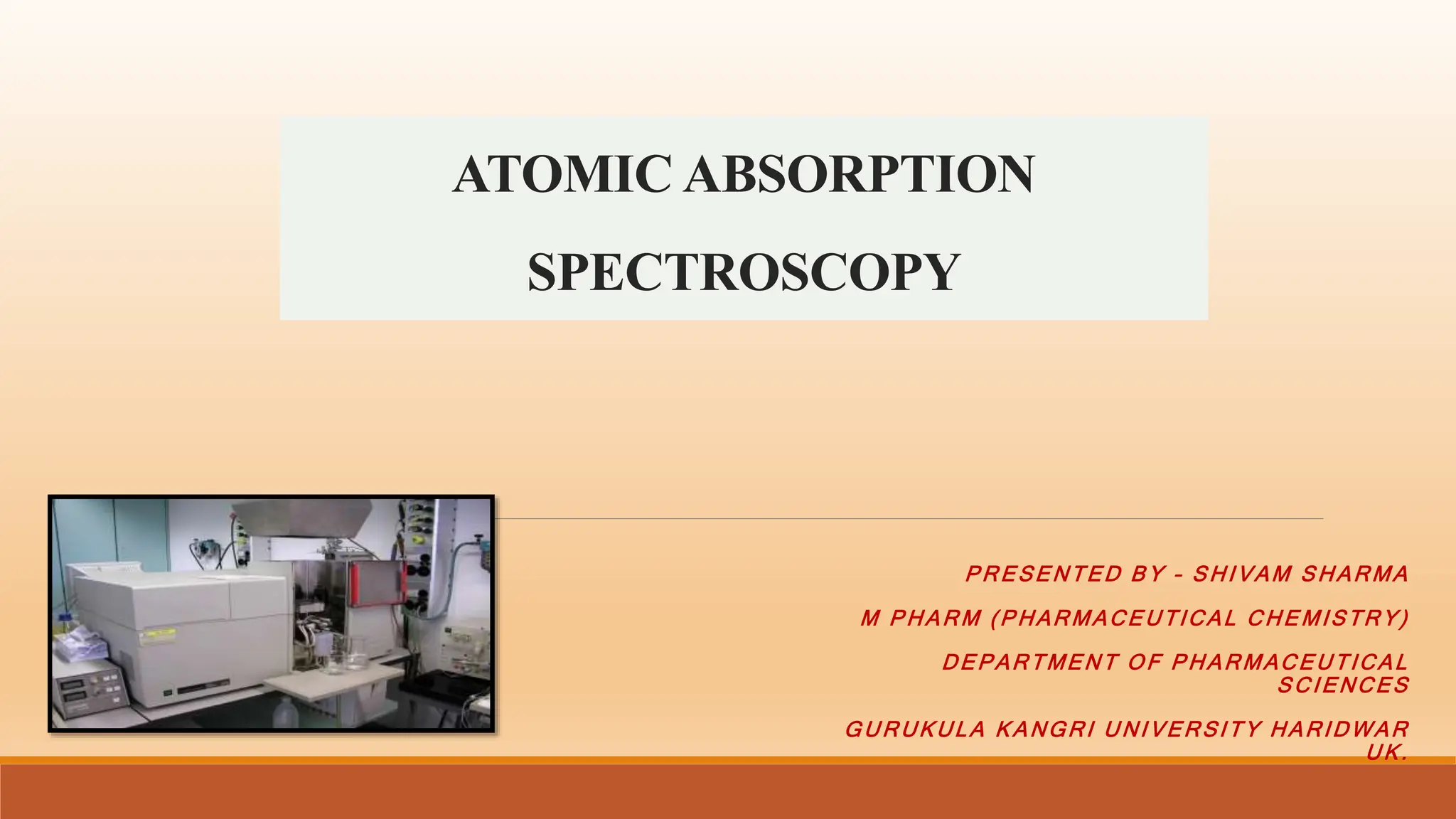 ATOMIC ABSORPTION SPECTROSCOPY.pptx