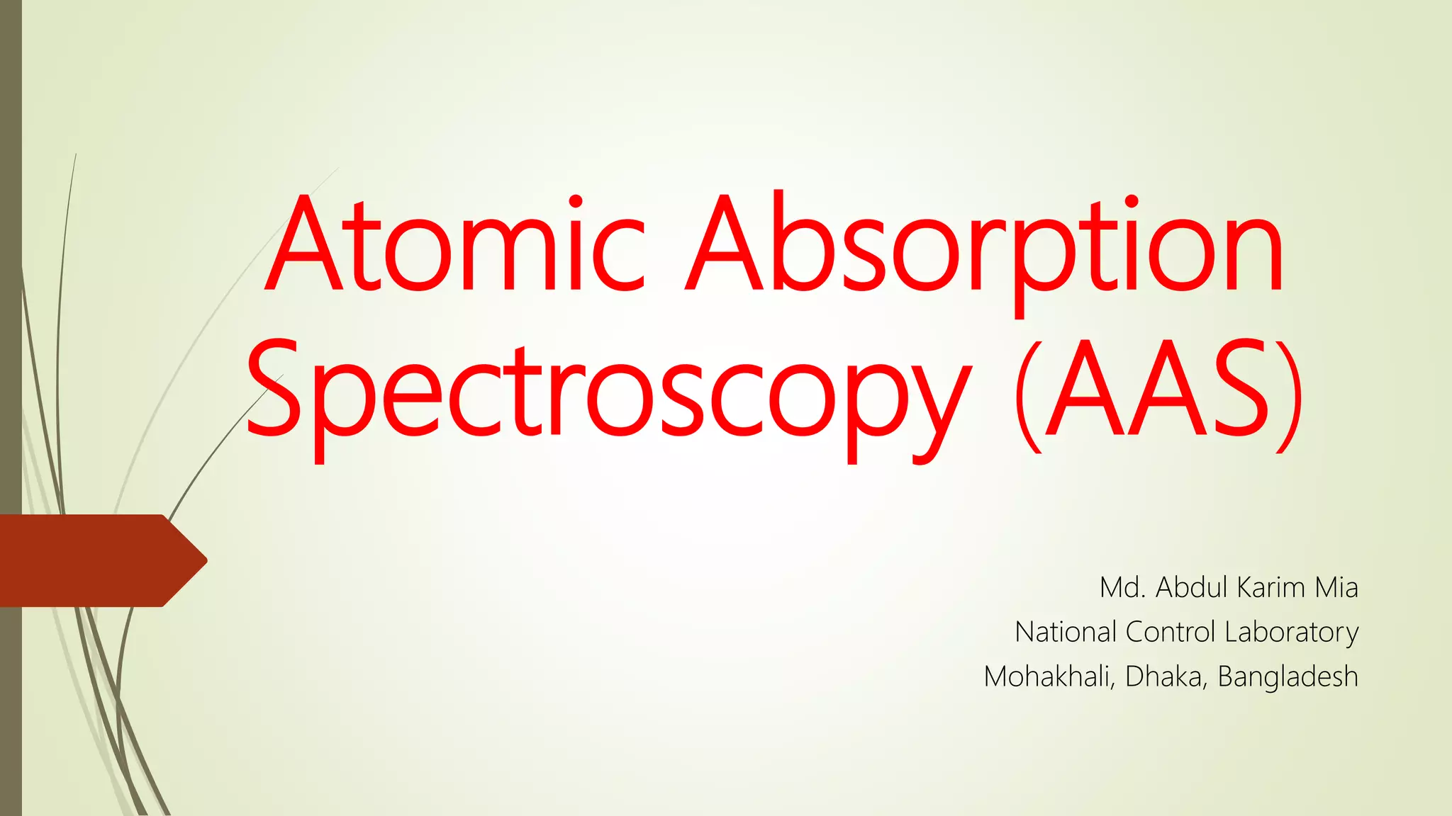 Atomic absorption spectroscopy (aas) | PPTX