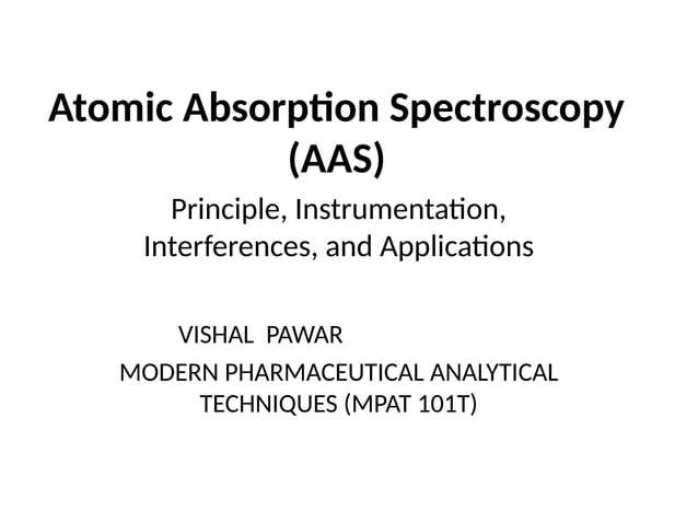 Atomic Absorption Spectroscopy AAS .pptx