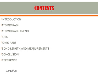 Atomic and Ionic Radii, Bond length and Measurement of Radius.ppt