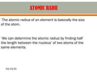Atomic and Ionic Radii, Bond length and Measurement of Radius.ppt
