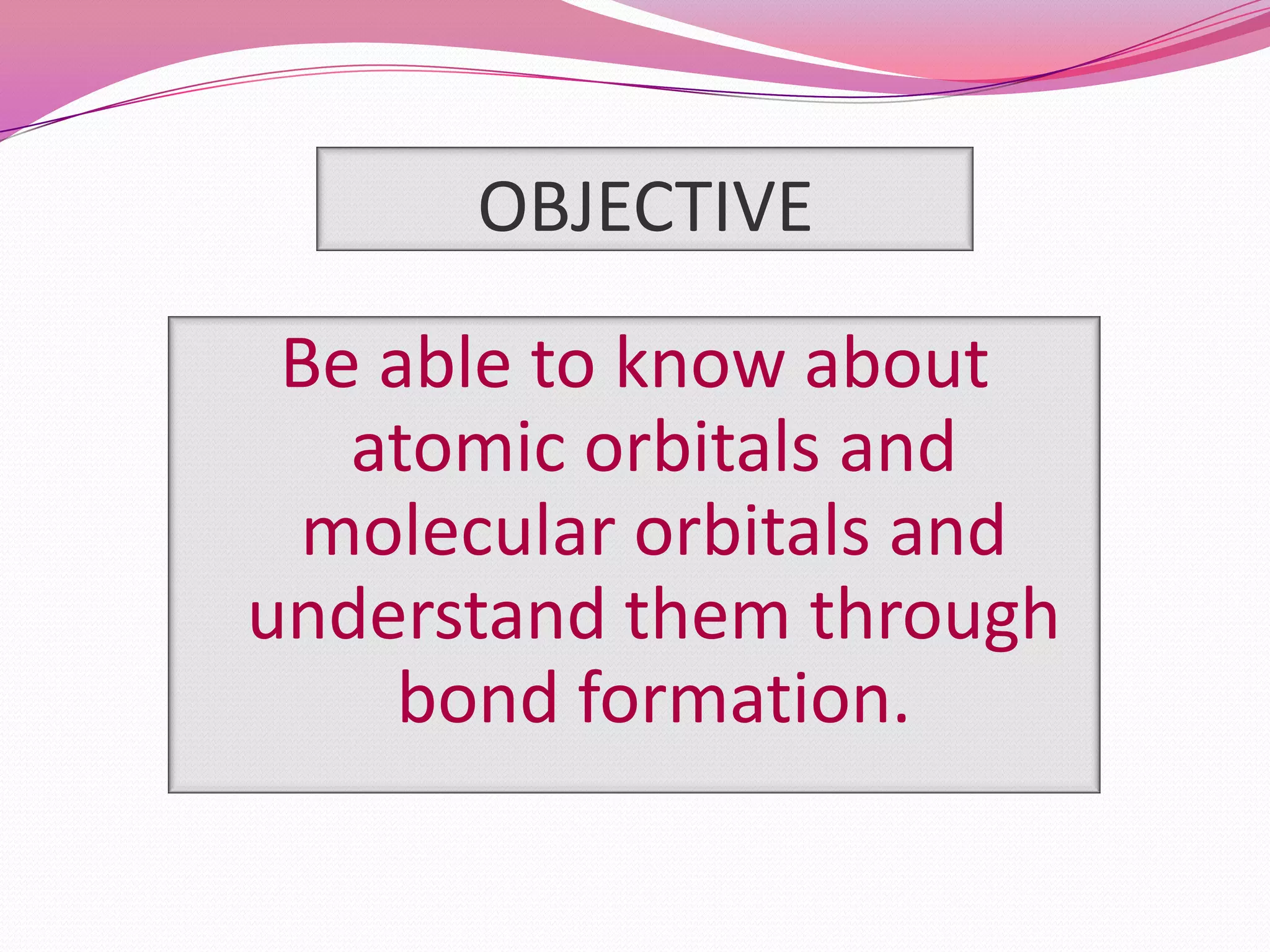 Atomic and molecular orbitals | PPTX
