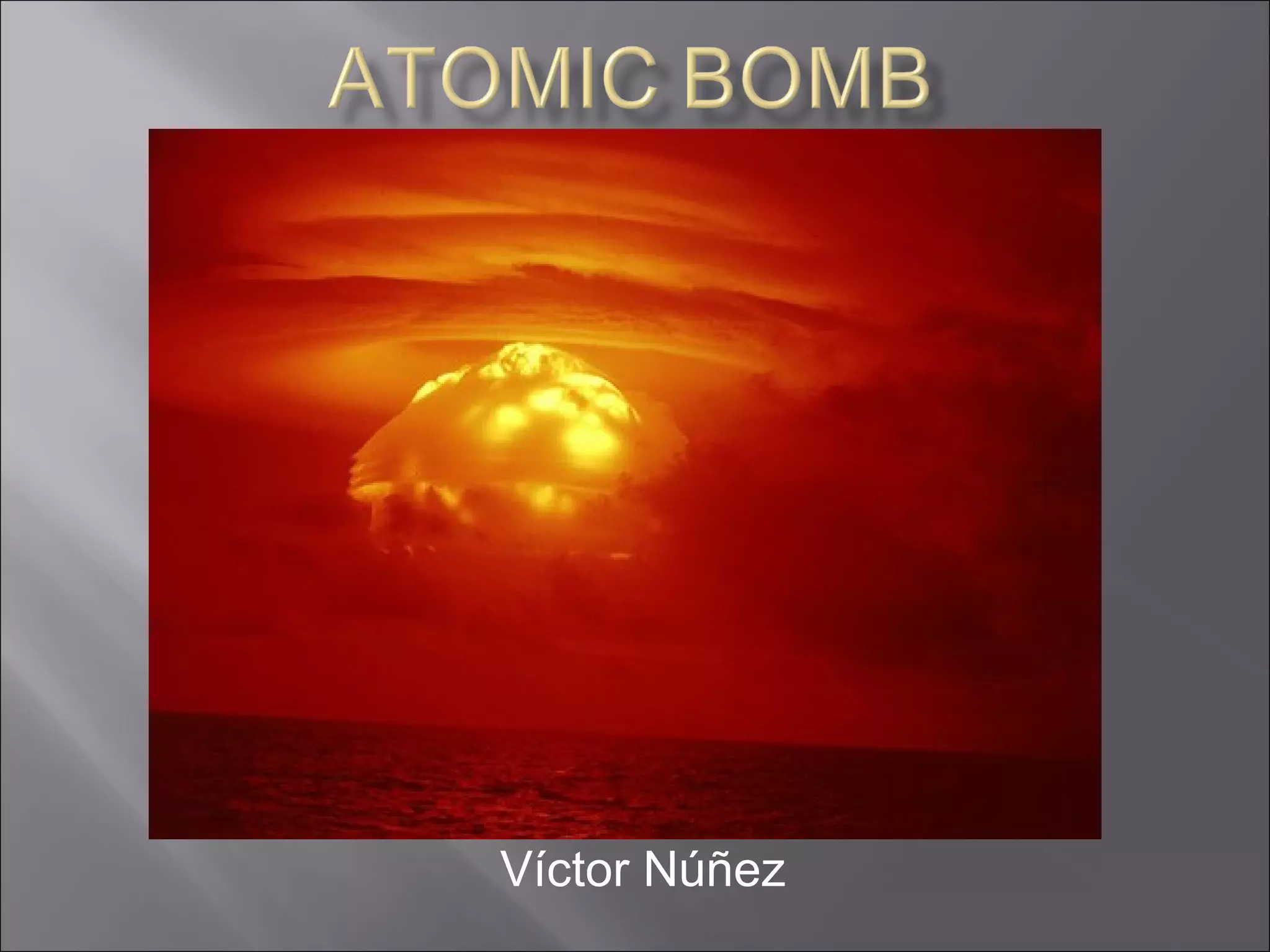 Atomic Bomb | PPT