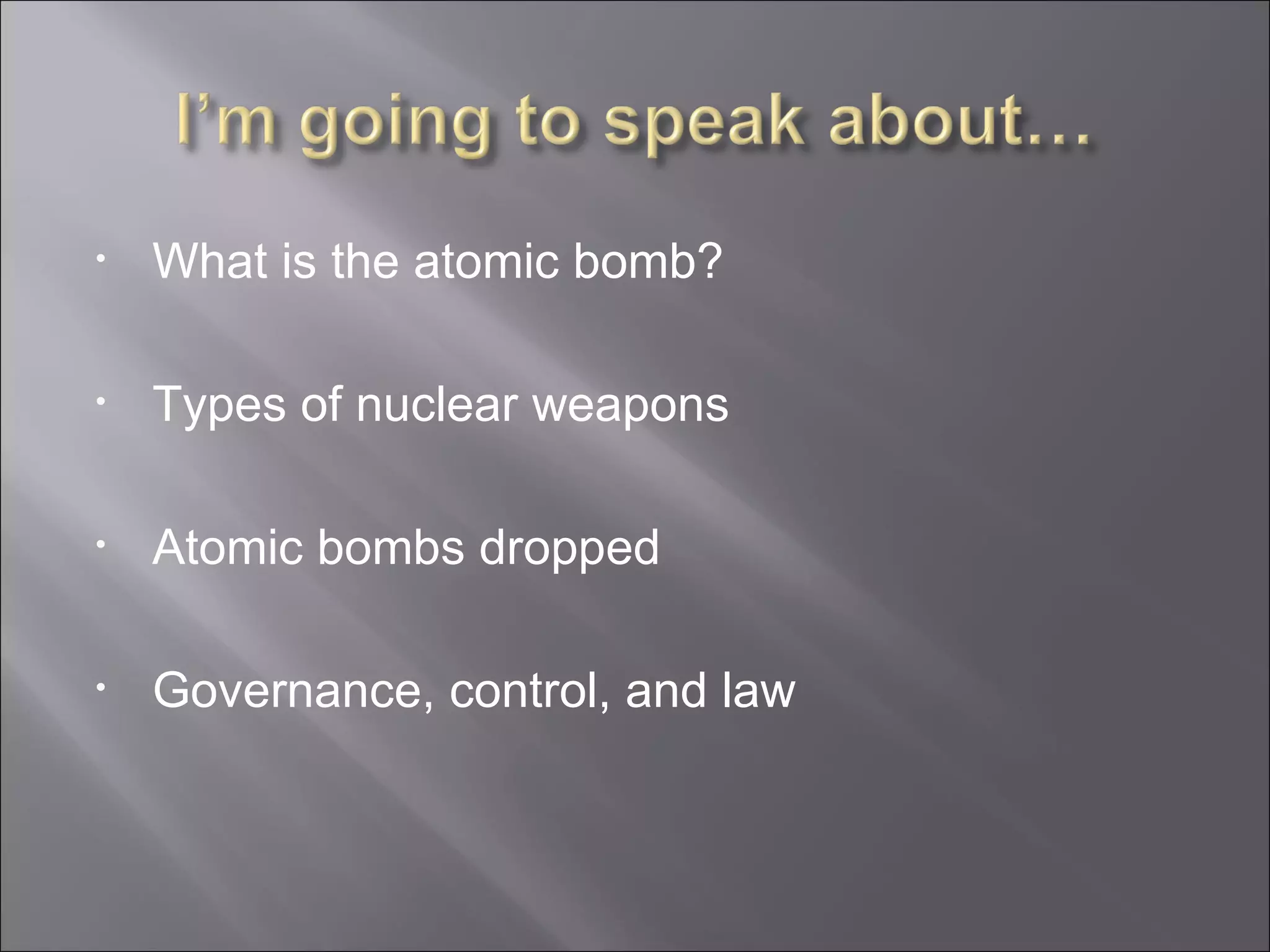 Atomic Bomb | PPT | Arms & Ammunition | Sensitive Topics
